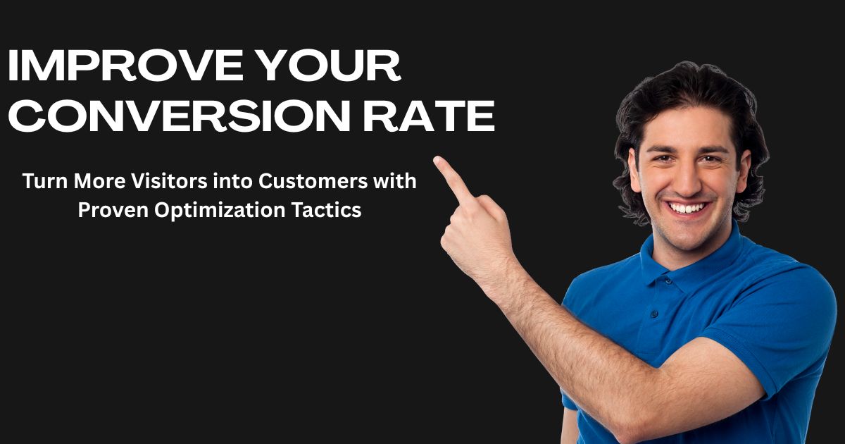 10 Ways to Improve Conversion Rate and Boost Results